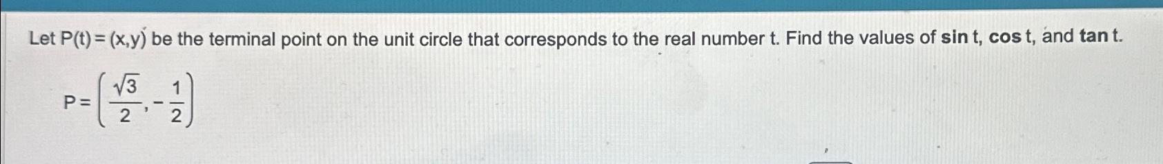 Solved Let P(t)=(x,y) ﻿be the terminal point on the unit | Chegg.com