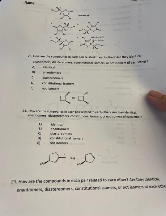 [Solved]: 23. How are the compounds in each pair related to