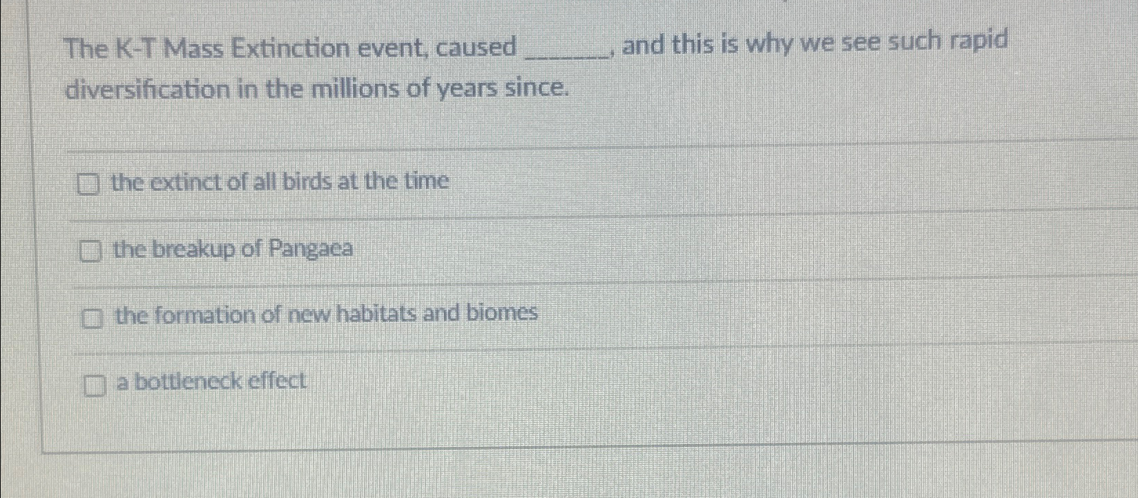 Solved The K-T Mass Extinction event, caused ﻿and this is | Chegg.com