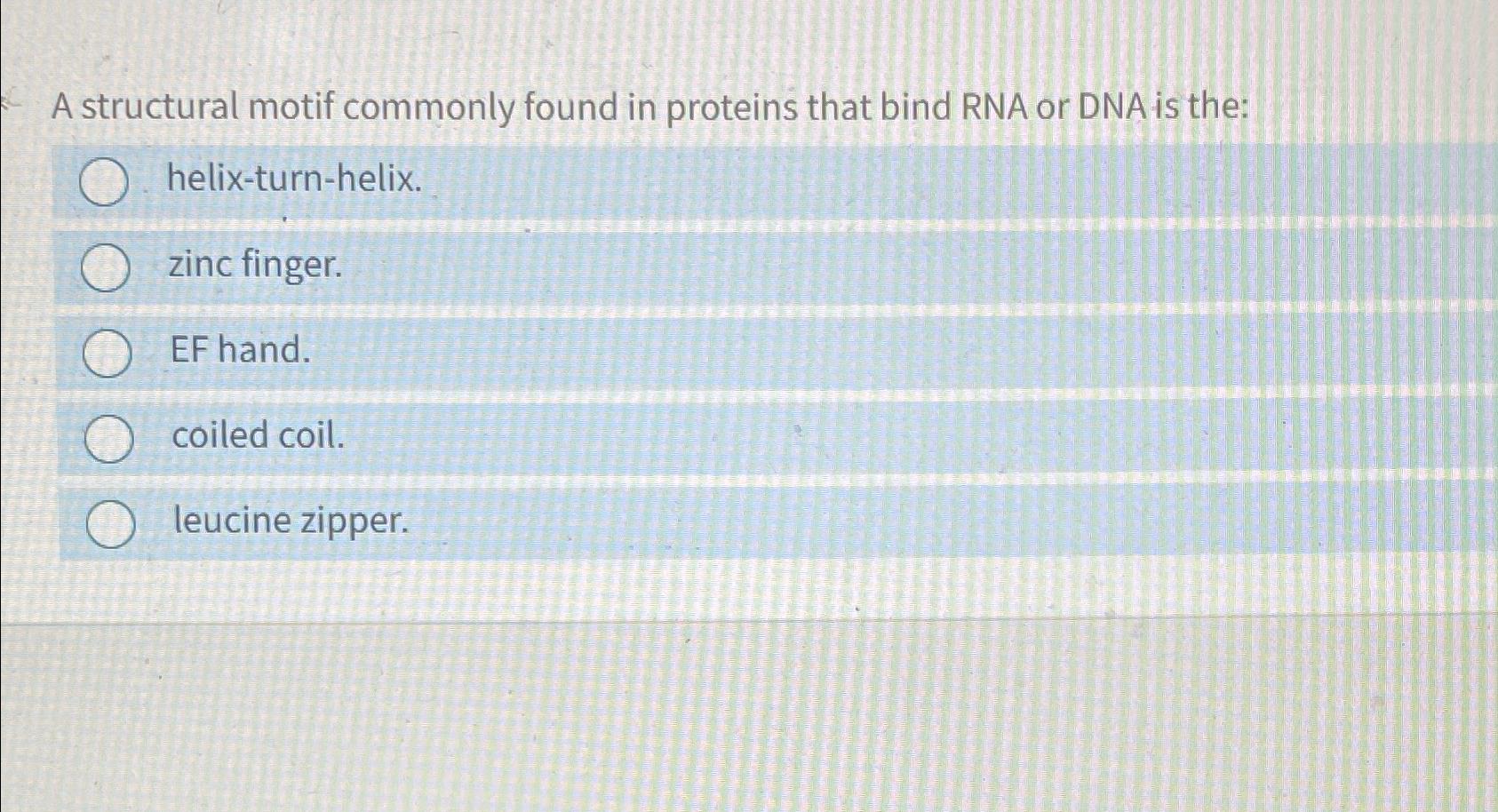 Solved A structural motif commonly found in proteins that | Chegg.com