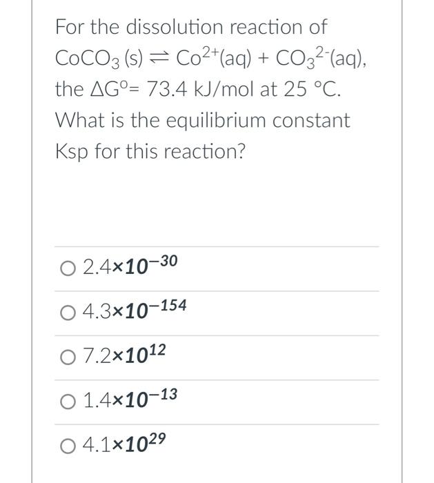 Solved For the dissolution reaction of COCO3 (s) Co²+ (aq) + | Chegg.com