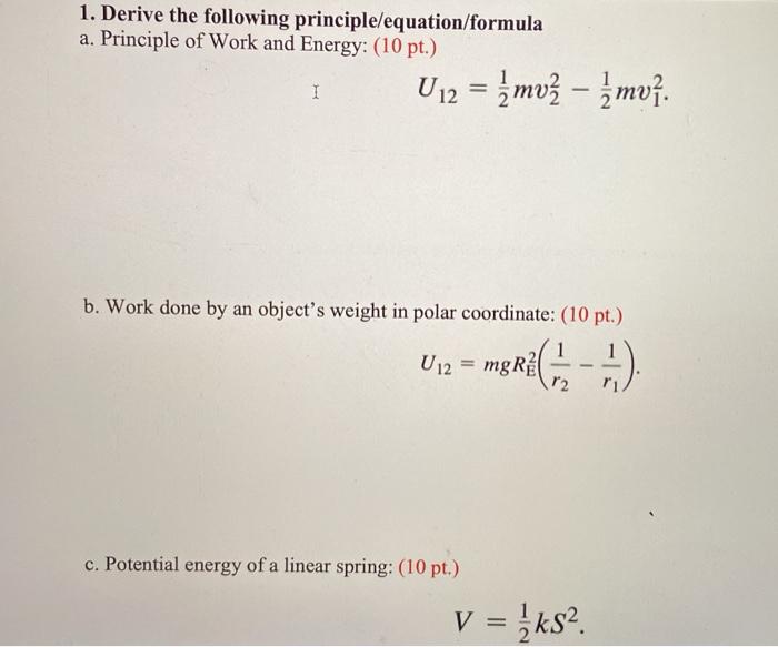 Solved 1. Derive the following principle/equation/formula a. | Chegg.com