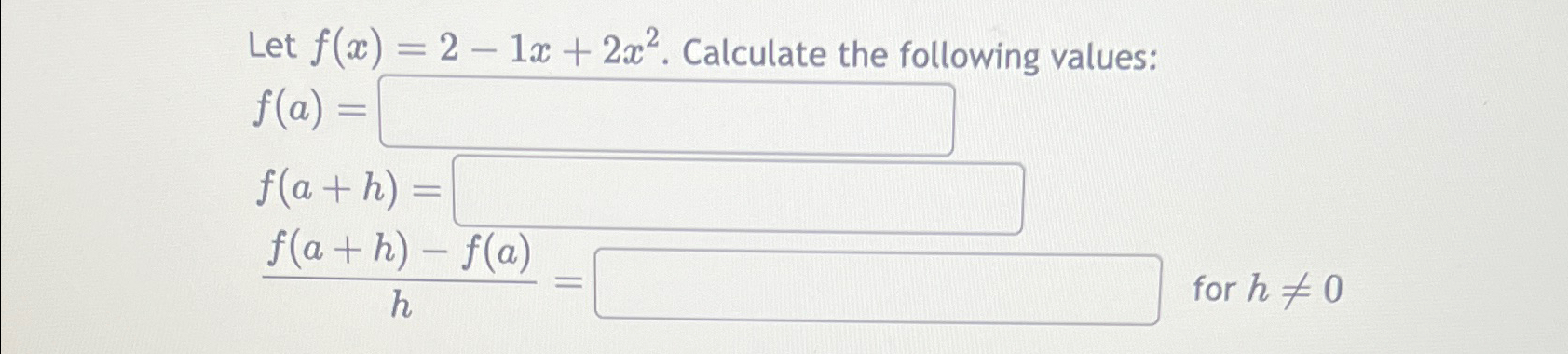Solved Let f(x)=2-1x+2x2. ﻿Calculate the following values: | Chegg.com