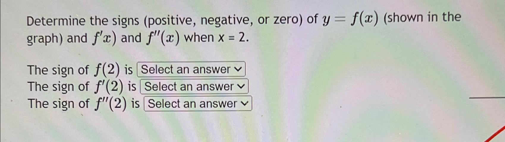 Determine the signs (positive, ﻿negative, or zero) | Chegg.com