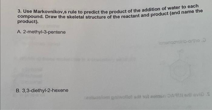 Solved 3. Use Markovnikov,s rule to predict the product of | Chegg.com