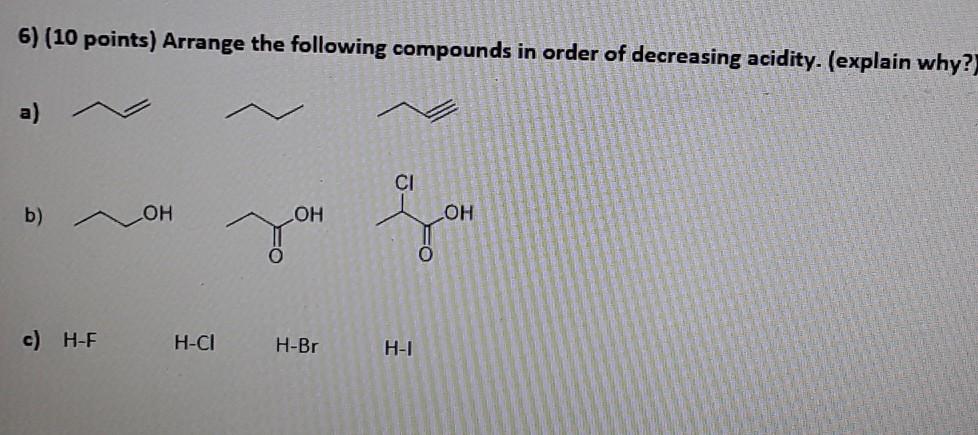 Solved 6) (10 points) Arrange the following compounds in | Chegg.com