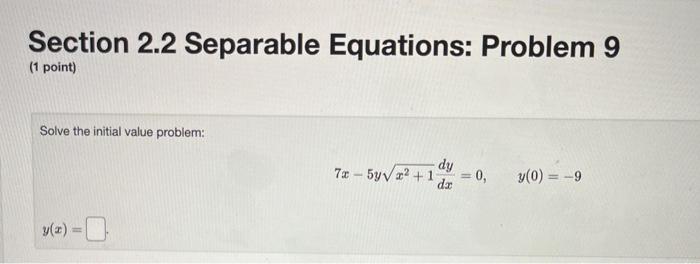 Solved Section 2 2 Separable Equations Problem 9 1 Point