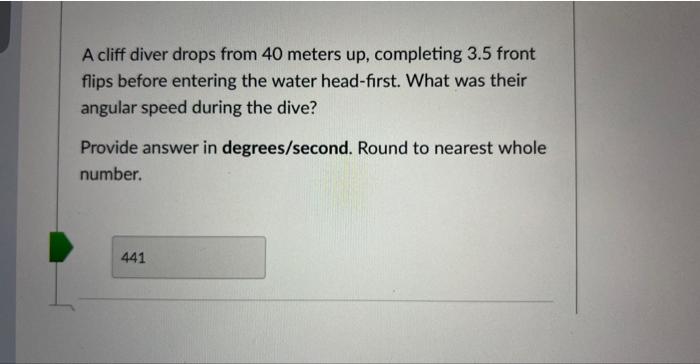 Solved A cliff diver drops from 40 meters up, completing 3.5 | Chegg.com