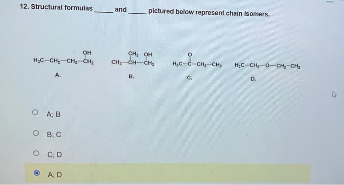Solved 13. Structural formulas and pictured below represent | Chegg.com