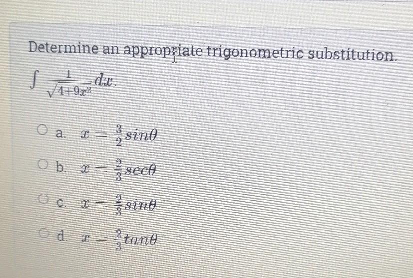 Solved Determine an appropriate trigonometric substitution. | Chegg.com