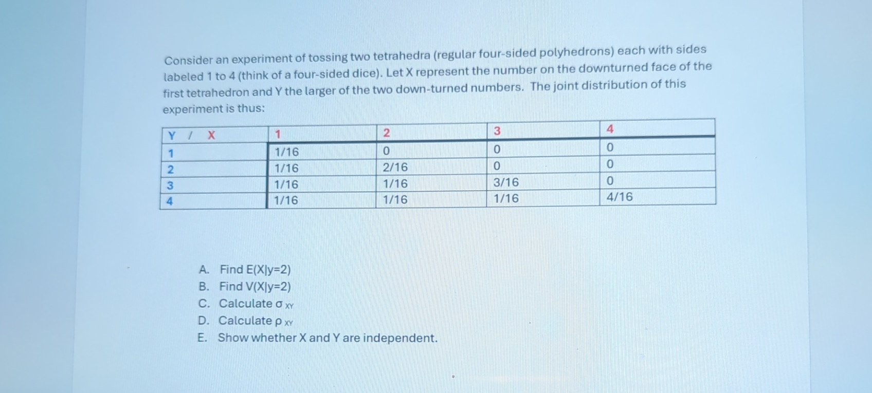 Solved Consider an experiment of tossing two tetrahedra | Chegg.com