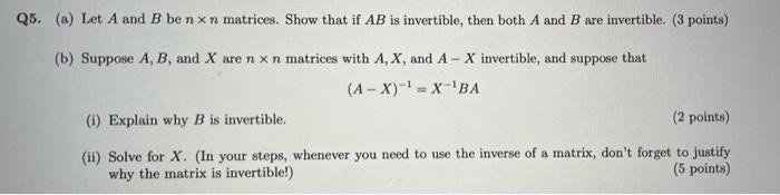 Solved Q5. (a) Let A and B be nxn matrices. Show that if AB | Chegg.com