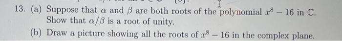 Solved 13. (a) Suppose that a and B are both roots of the | Chegg.com