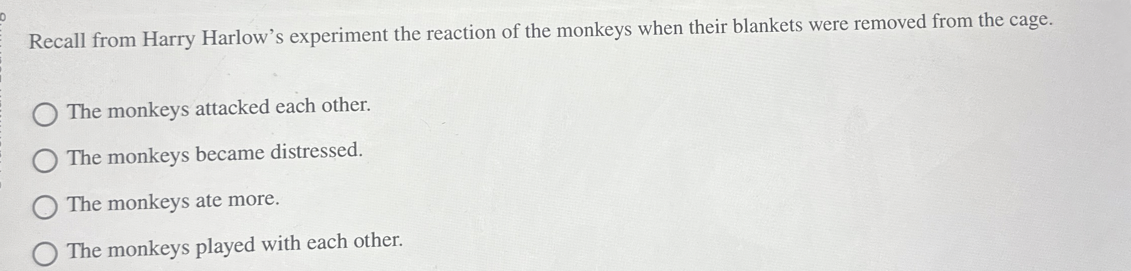 Solved Recall from Harry Harlow's experiment the reaction of | Chegg.com