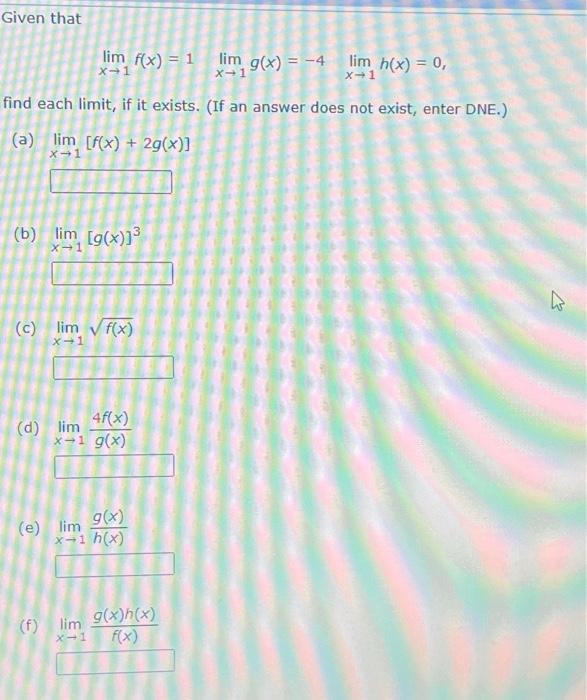 Solved Given that limx→1f(x)=1limx→1g(x)=−4limx→1h(x)=0, | Chegg.com