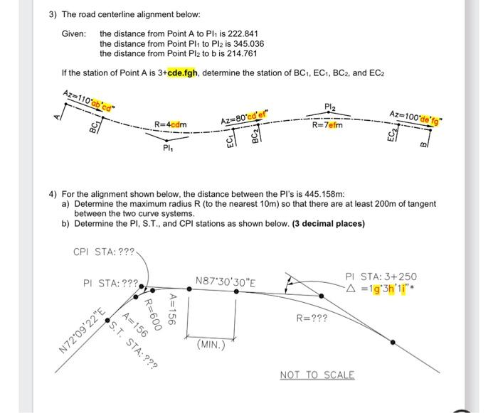 Solved 3) The road centerline alignment below: Given: the | Chegg.com