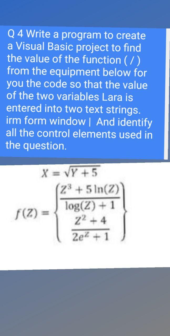 Solved Q 4 Write A Program To Create A Visual Basic Project Chegg