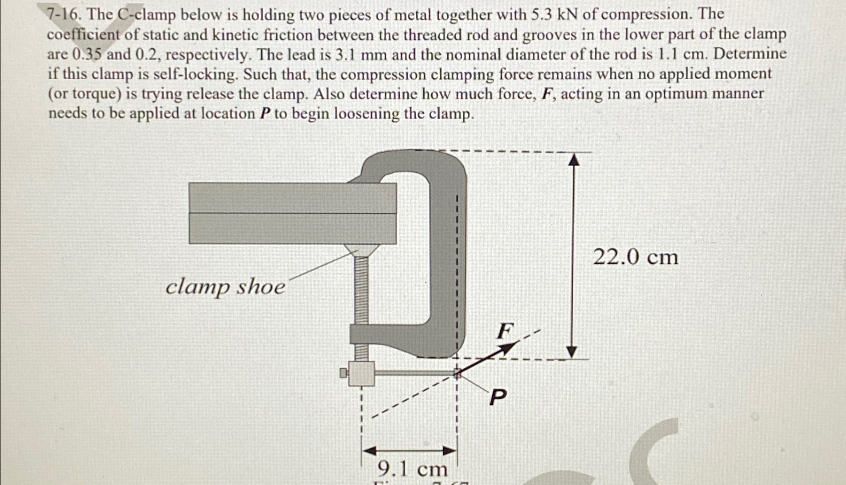 Solved 7-16. ﻿The C-clamp below is holding two pieces of | Chegg.com
