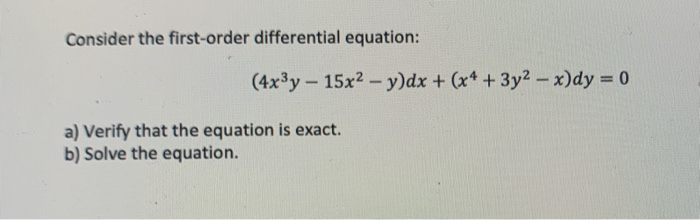 Solved Consider the first-order differential equation: (4x3y | Chegg.com