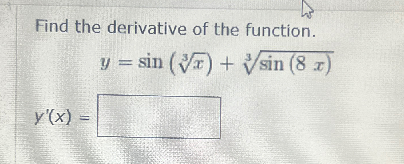 Solved Find the derivative of the | Chegg.com