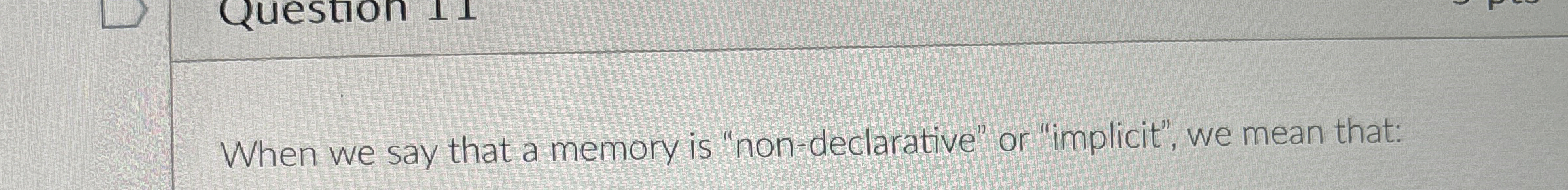 Solved When we say that a memory is "non-declarative" or | Chegg.com
