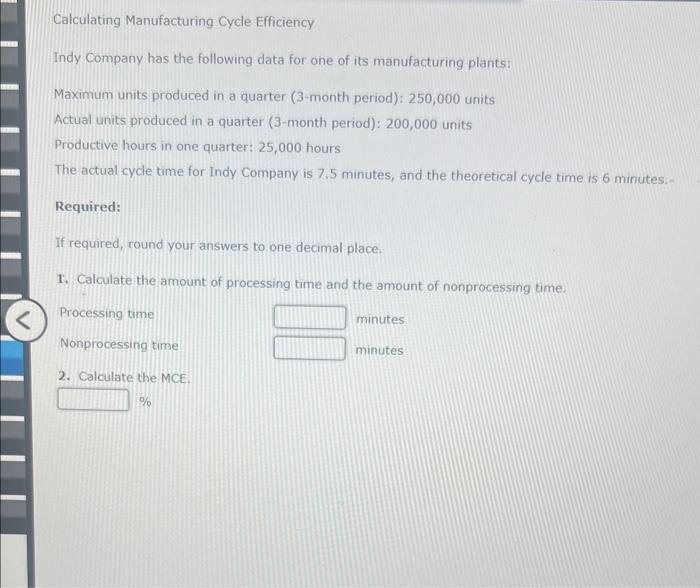 Solved Calculating Manufacturing Cycle Efficiency Indy | Chegg.com