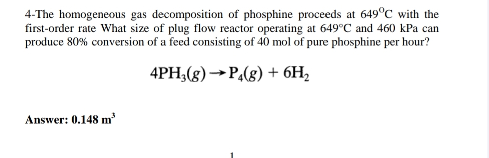 Solved 4-The homogeneous gas decomposition of phosphine | Chegg.com