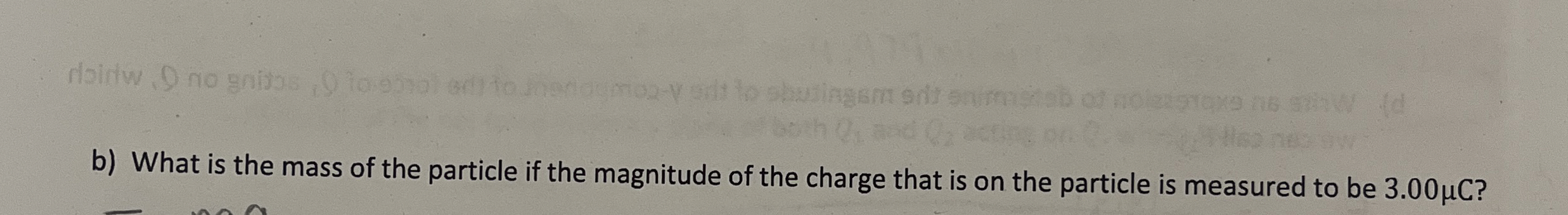 Solved b) ﻿What is the mass of the particle if the magnitude | Chegg.com