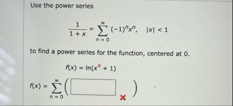 Solved Use the power series11 x=∑n=0∞(-1)nxn,|x|