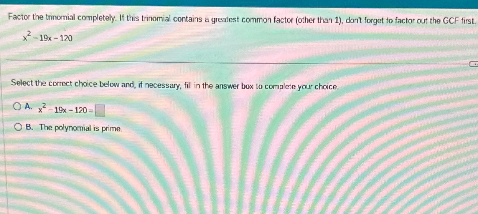 Solved Factor the trinomial completely. If this trinomial | Chegg.com Solved Factor the trinomial completely. If this trinomial | Chegg.com