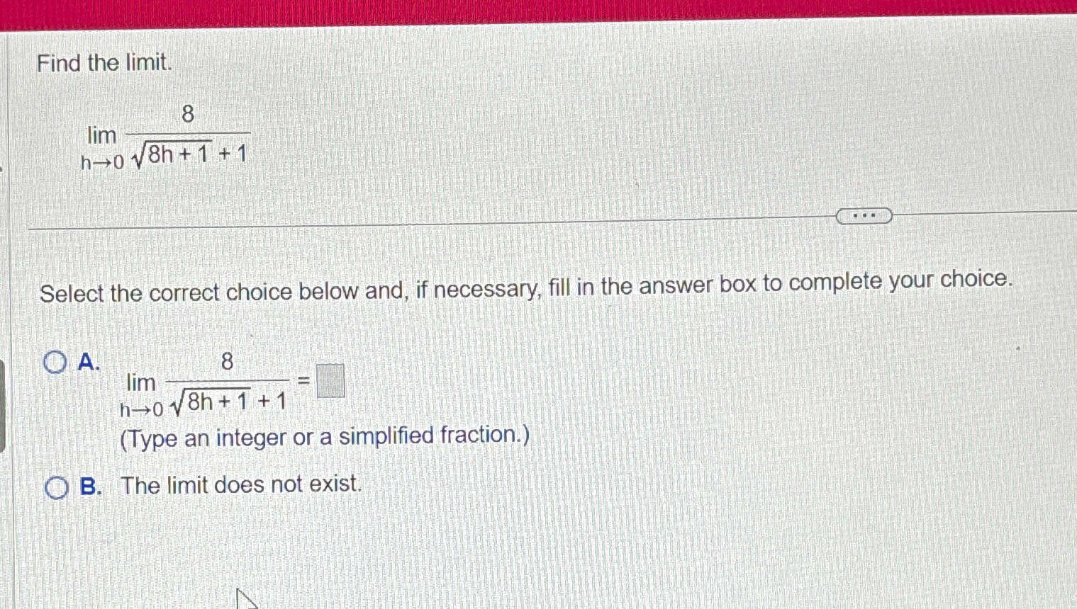 Solved Find the limit.limh→088h+12+1Select the correct | Chegg.com
