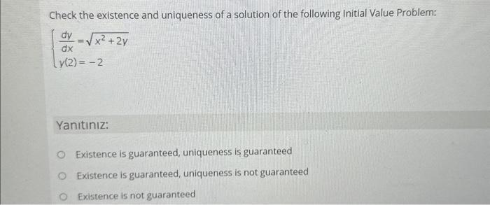 Solved Check the existence and uniqueness of a solution of | Chegg.com