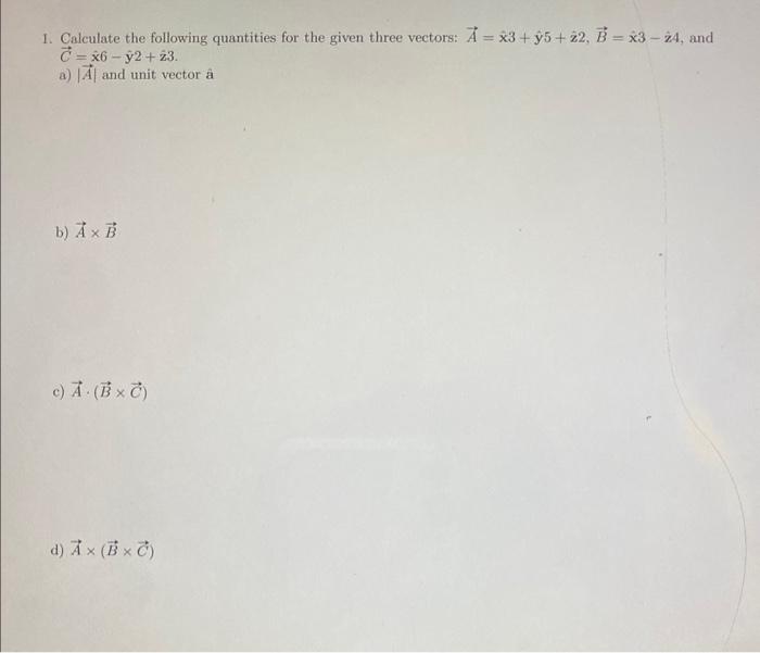 Solved 1. Calculate the following quantities for the given | Chegg.com