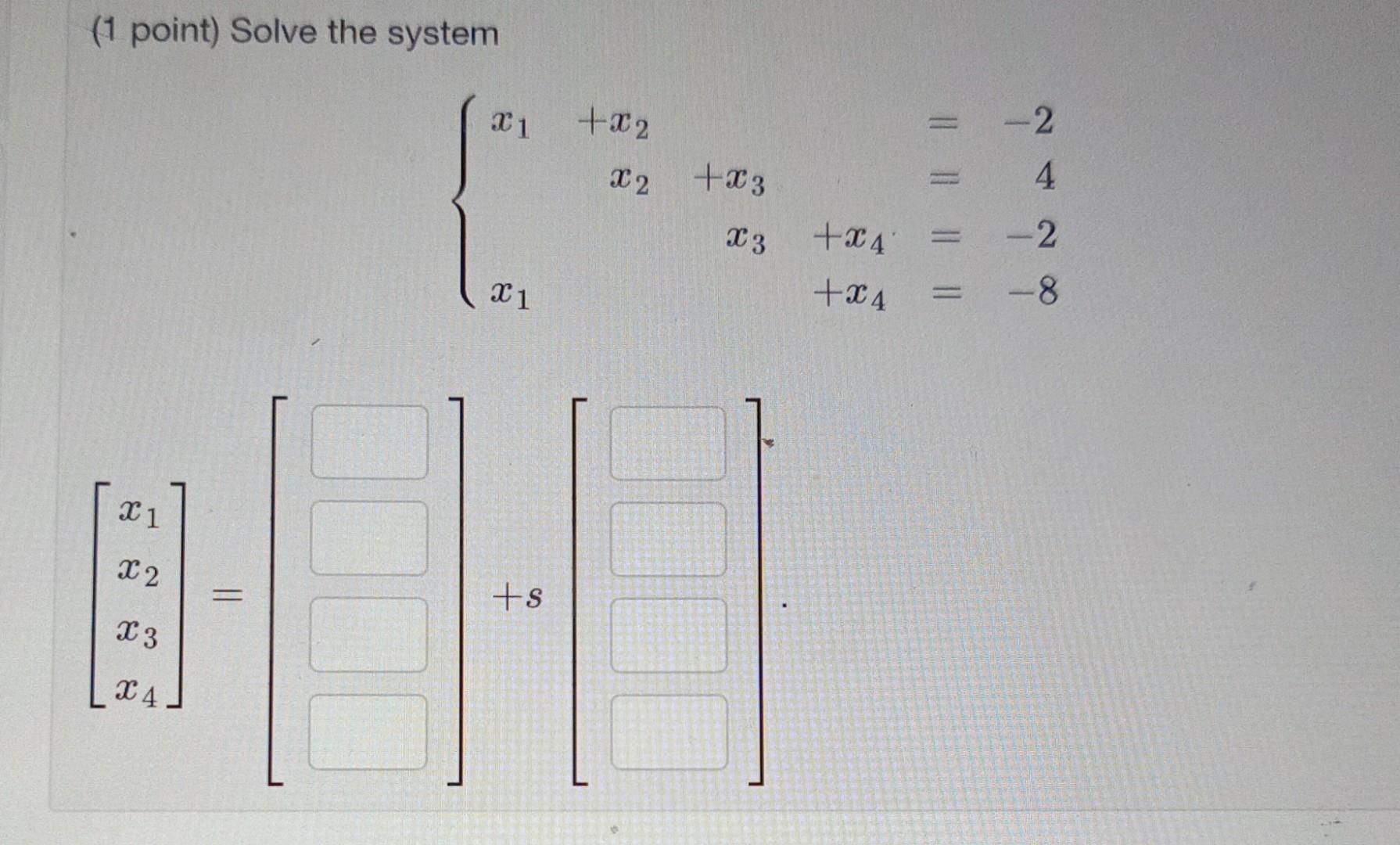 Solved (1 point) Solve the system | Chegg.com