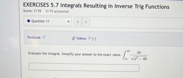 Solved EXERCISES 5.7 Integrals Resulting in Inverse Trig | Chegg.com