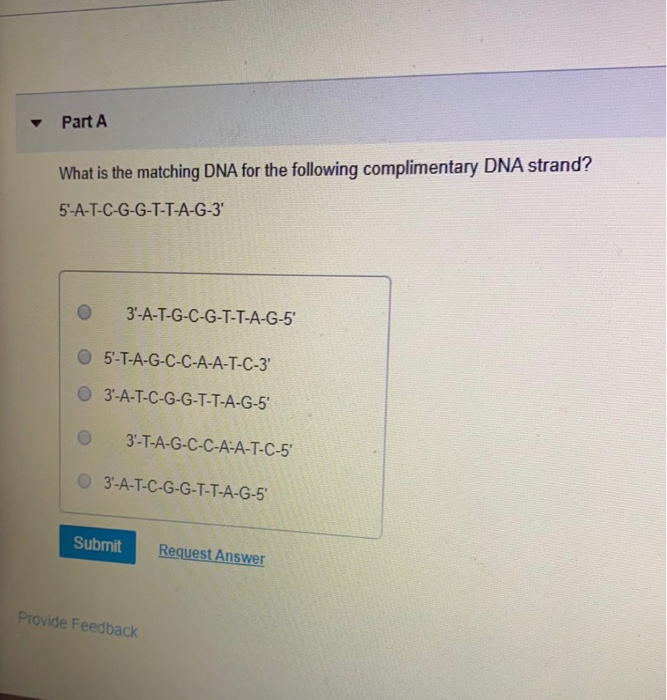 Solved Part A What is the matching DNA for the following | Chegg.com