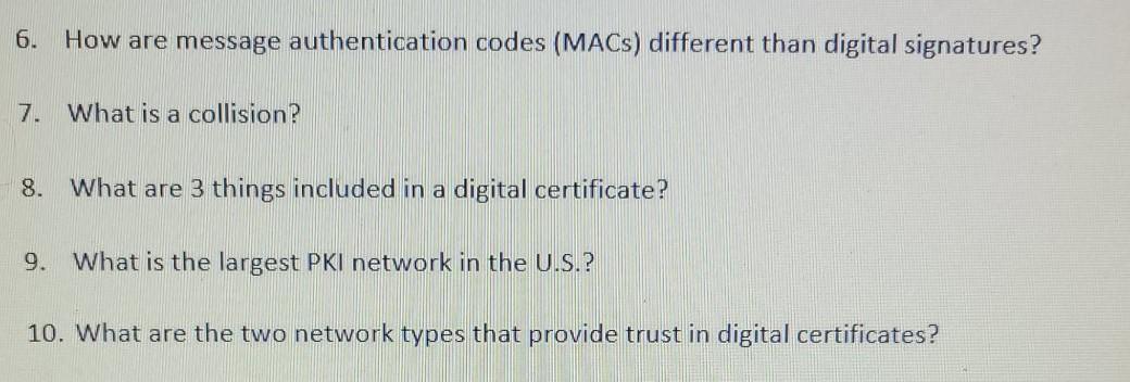 Solved 6. How are message authentication codes (MACs) | Chegg.com Solved 6. How are message authentication codes (MACs) | Chegg.com