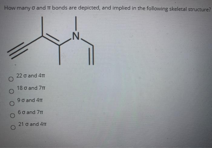 Solved How many o and TT bonds are depicted, and implied in | Chegg.com