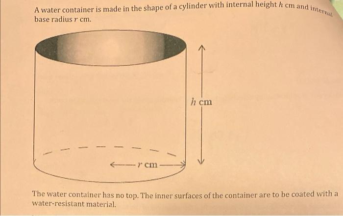 Solved A water container is made in the shape of a cylinder | Chegg.com