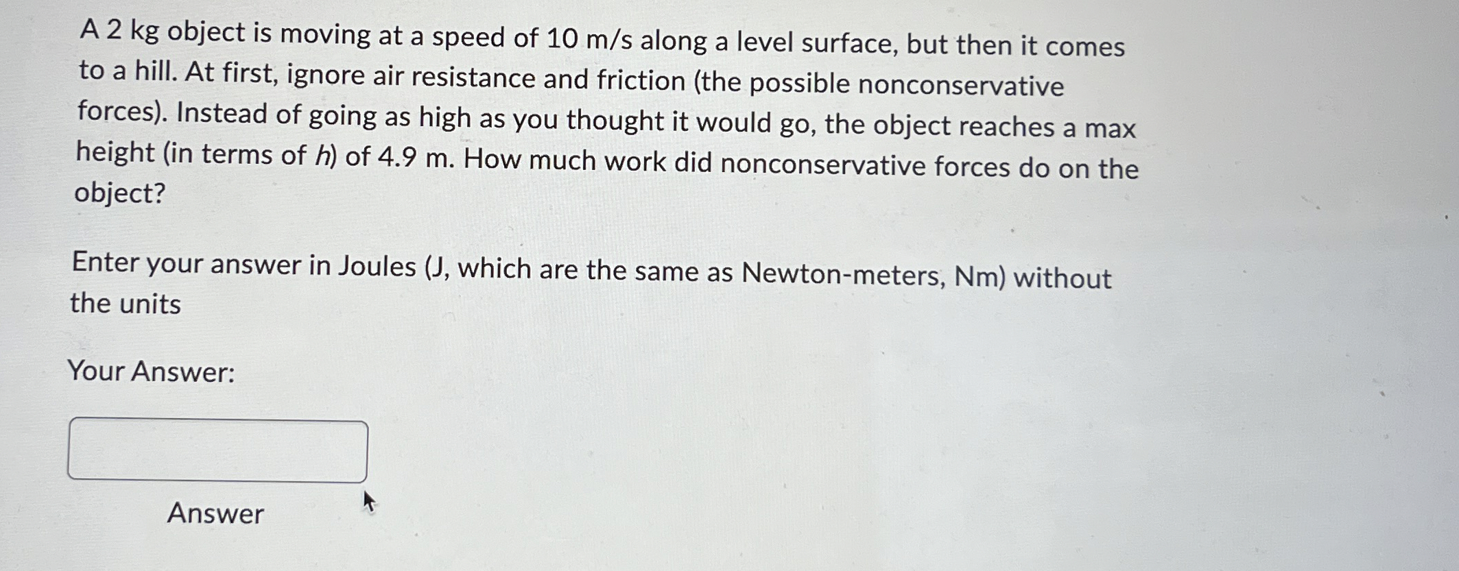 Solved A 2 ﻿kg object is moving at a speed of 10ms ﻿along a | Chegg.com