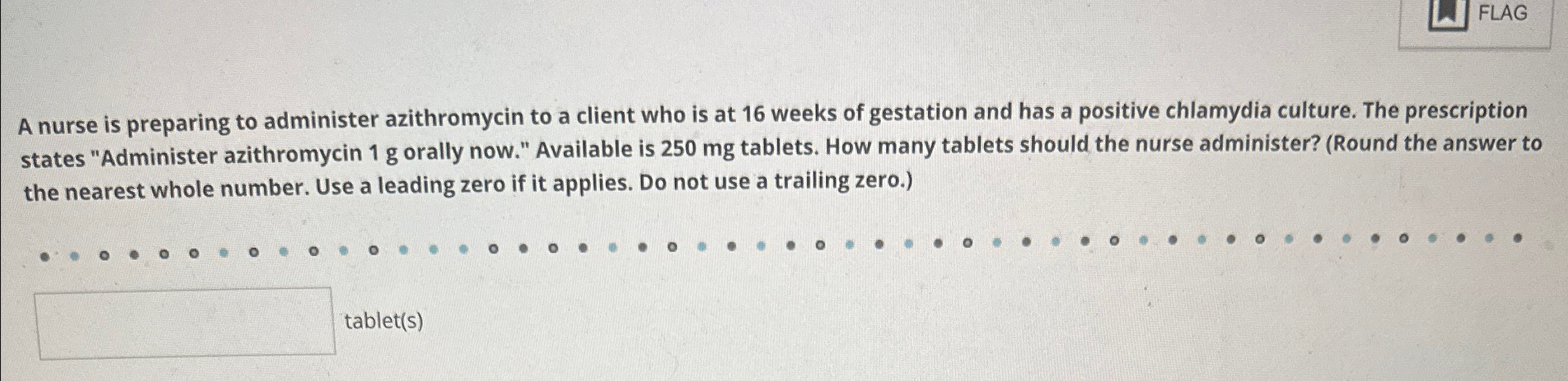 Solved FLAGA nurse is preparing to administer azithromycin | Chegg.com