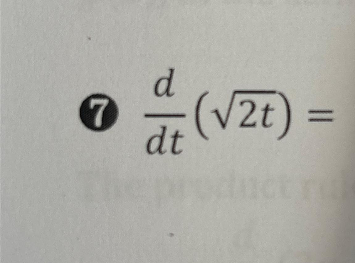Solved ddt(2t2)= | Chegg.com