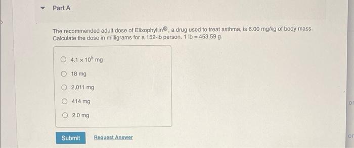 Solved Part A The recommended adult dose of Elixophyllin®, a | Chegg.com