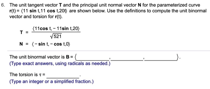 Solved 6 The Unit Tangent Vector T And The Principal Unit