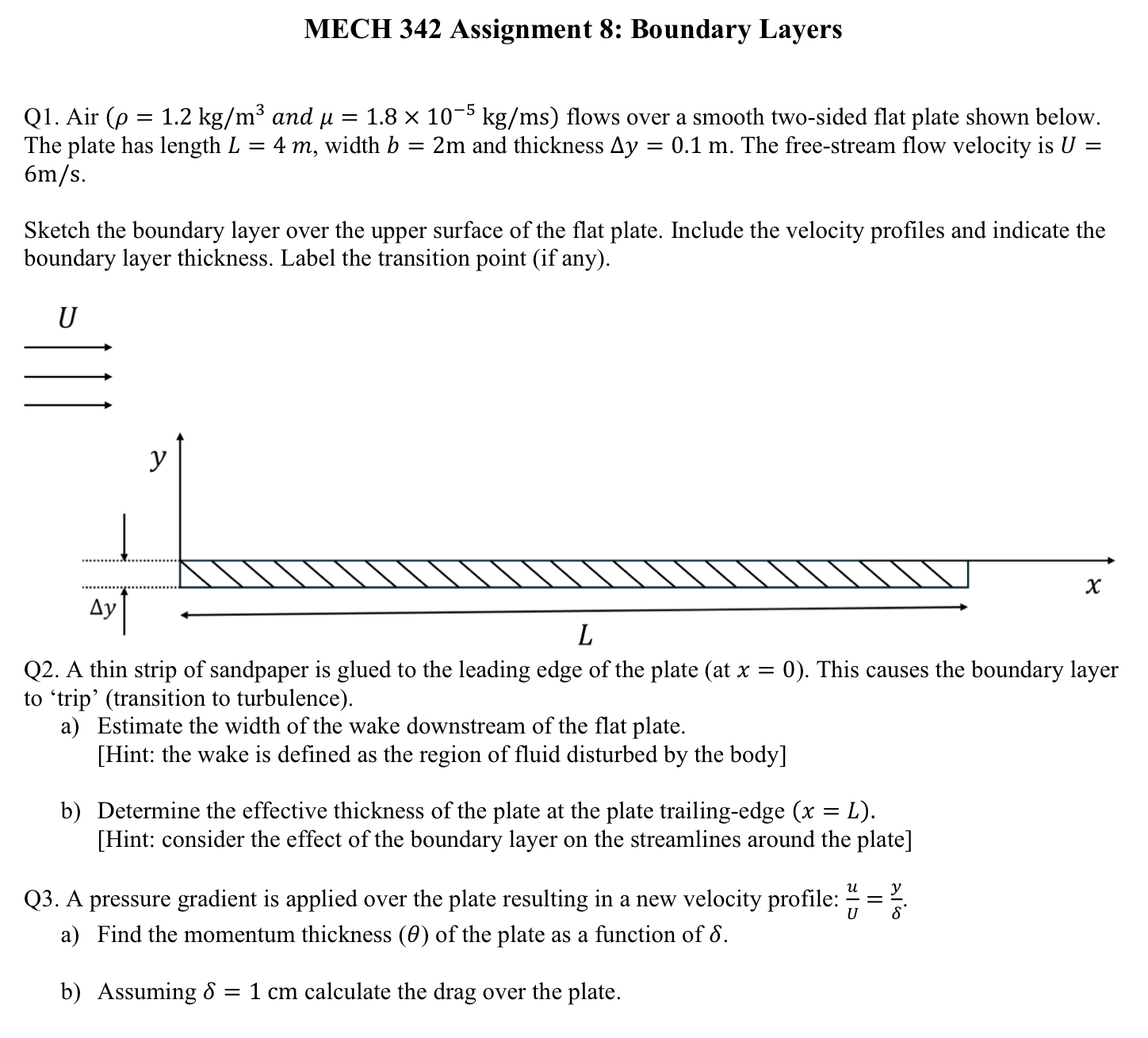 Solved MECH 342 ﻿Assignment 8: Boundary LayersQ1. ﻿Air | Chegg.com