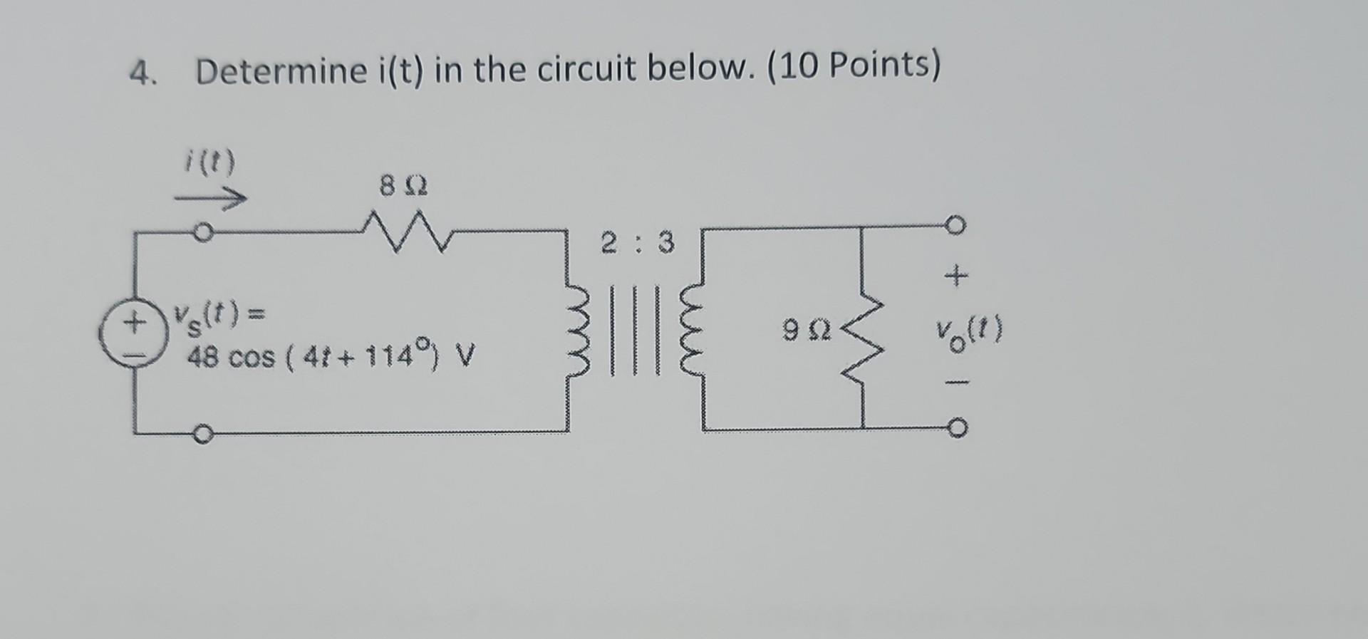Solved 4. Determine i(t) in the circuit below. (10 Points) | Chegg.com