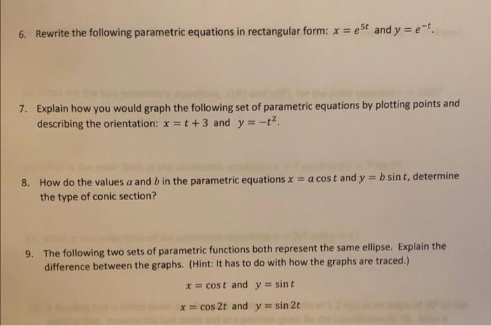 Solved 6. Rewrite the following parametric equations in | Chegg.com