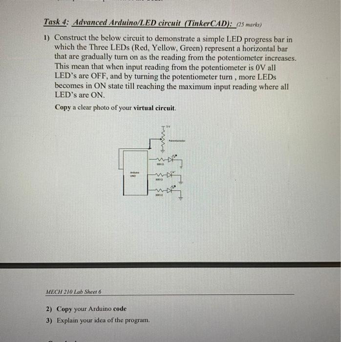 Solved Task 4: Advanced Arduino/LED circuit (TinkerCAD):_25 | Chegg.com