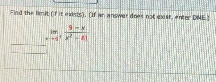 Solved Find the limit (If it exists). (If an answer does not | Chegg.com