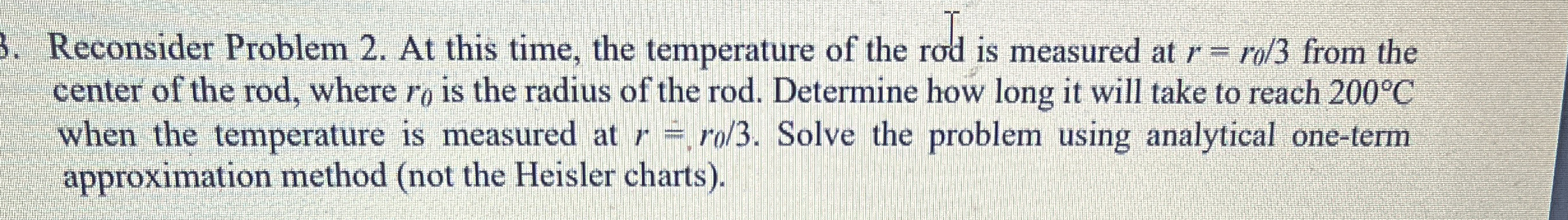 Solved Reconsider Problem 2. ﻿At this time, the temperature | Chegg.com
